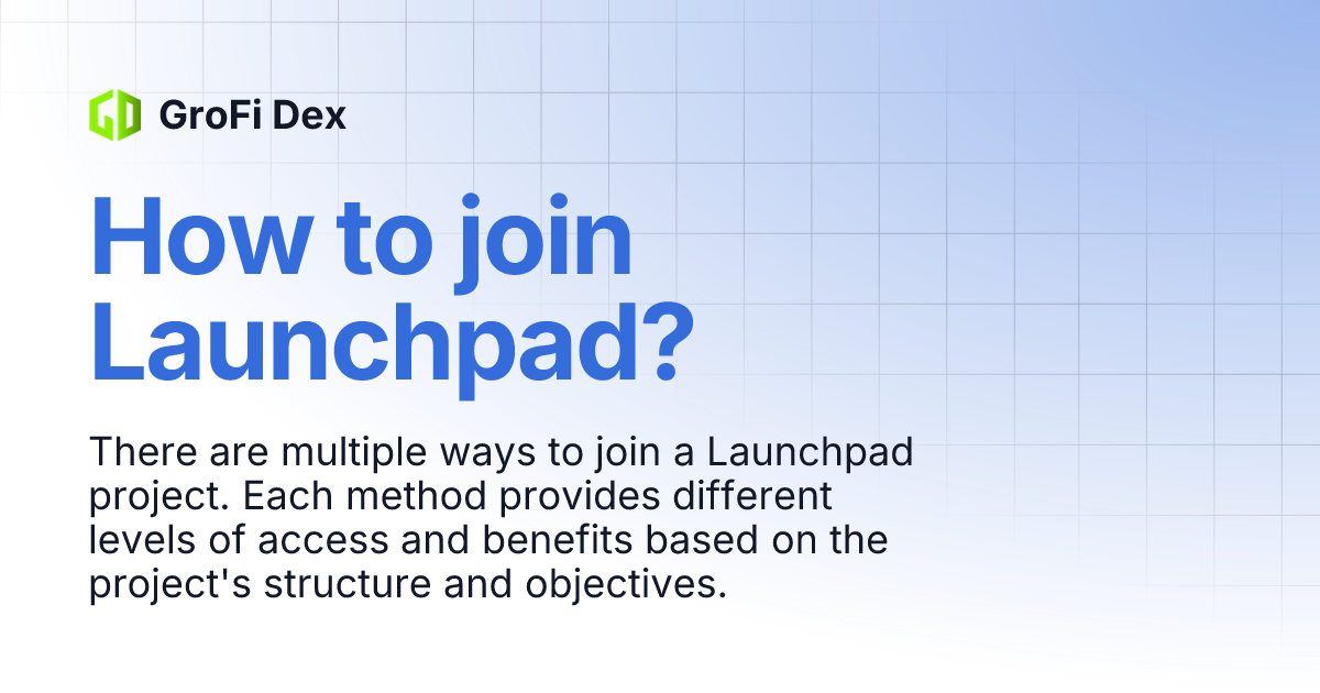How to join Launchpad? | GroFi Dex